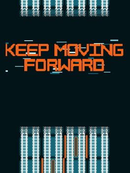 Keep Moving Forward — Web Browser Game | Browser Craft